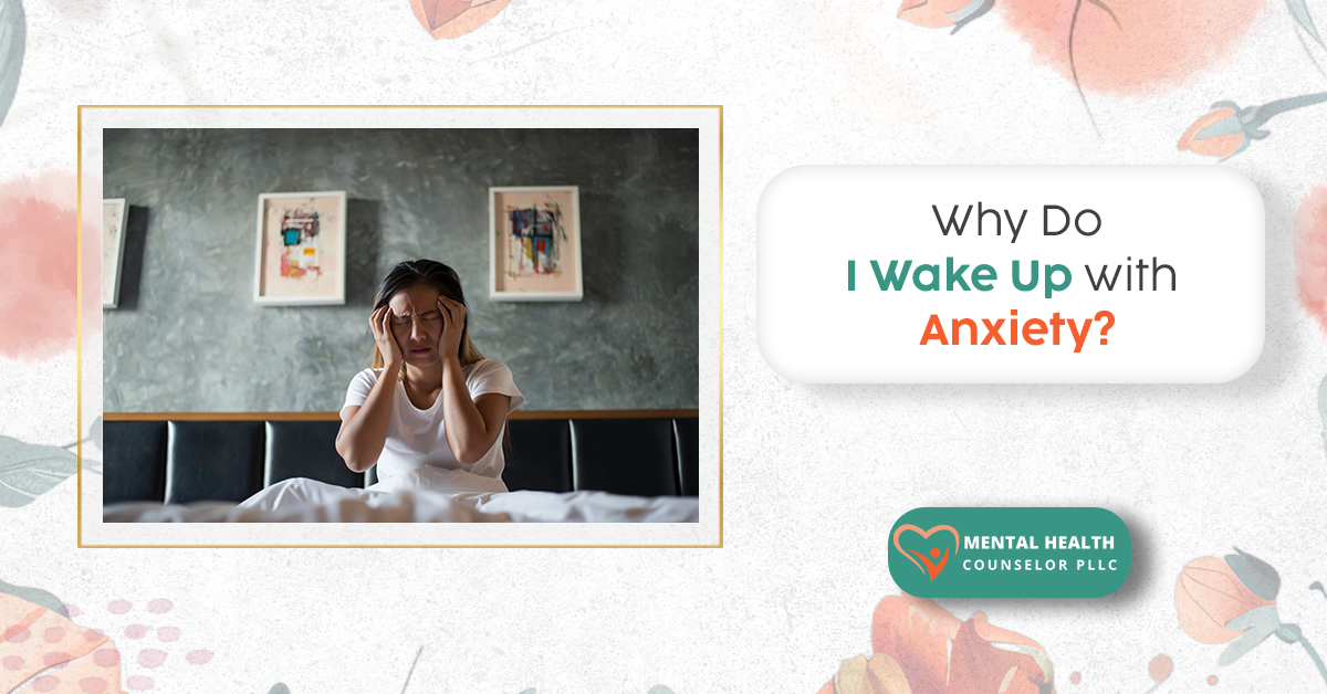 Why Do I Wake Up with Anxiety?