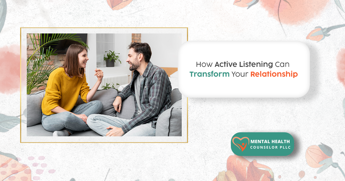 How Active Listening Can Transform Your Relationship
