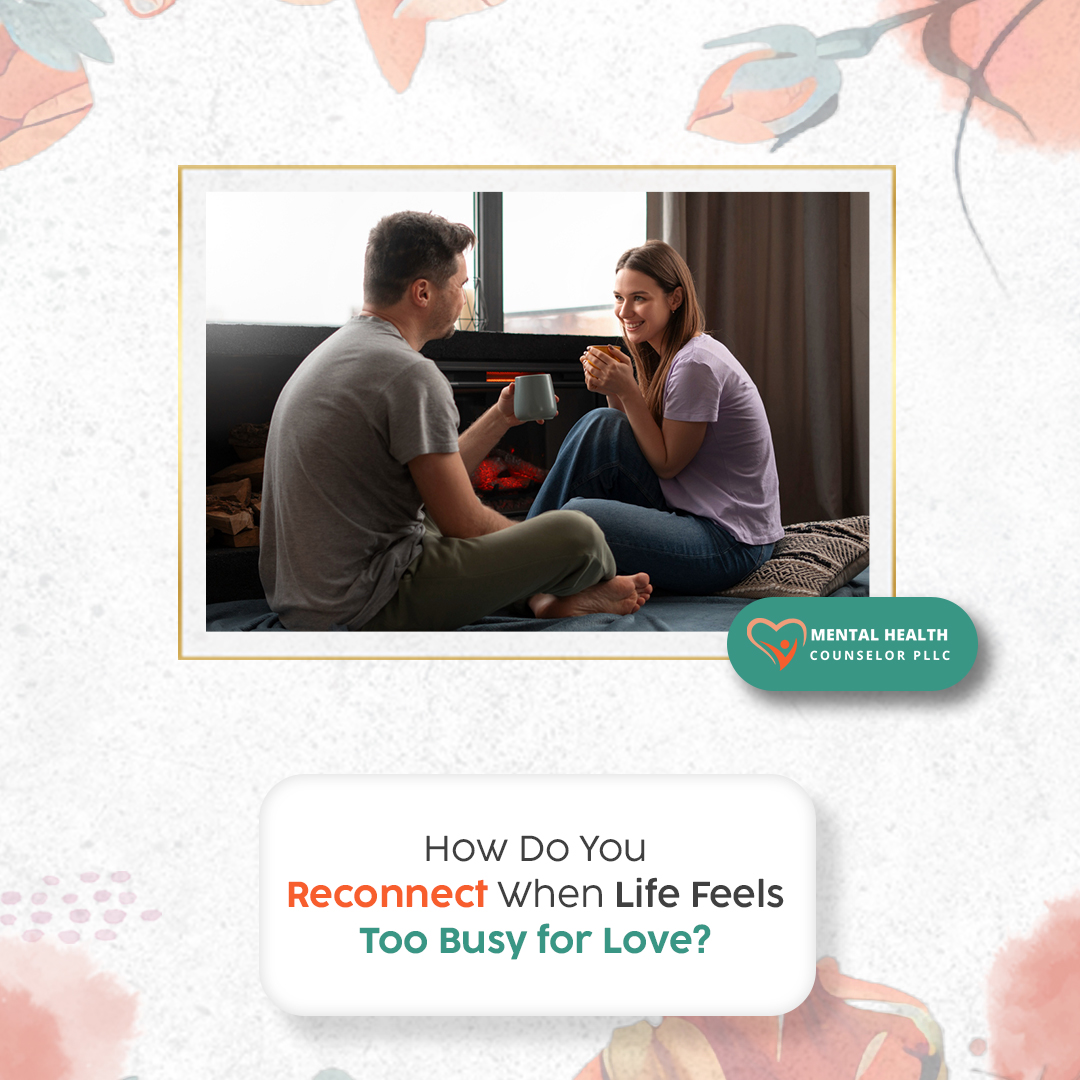 How Do You Reconnect When Life Feels Too Busy for Love?