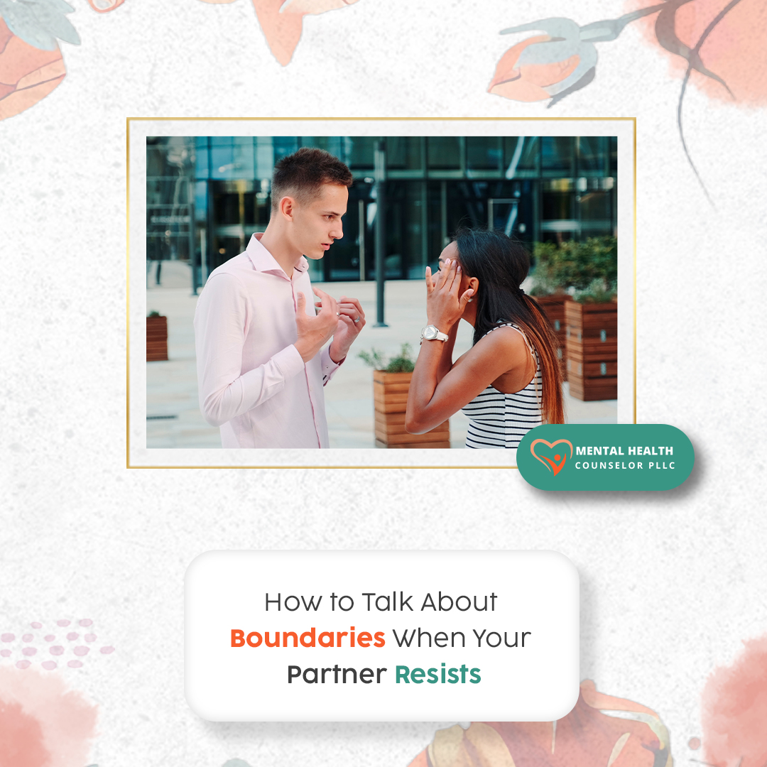 How to Talk About Boundaries When Your Partner Resists